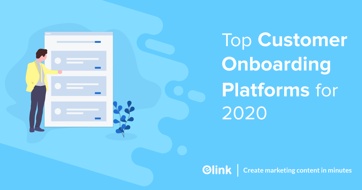 The 2020 Guide To The Top 10 Customer Onboarding Software Platforms