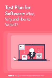 Test Plan for Software: What, Why and How to Write It? - Bit.ai Blog