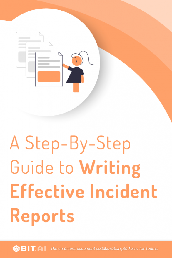 Incident Report: What is it & How to Write it the Right Way! - Bit.ai Blog