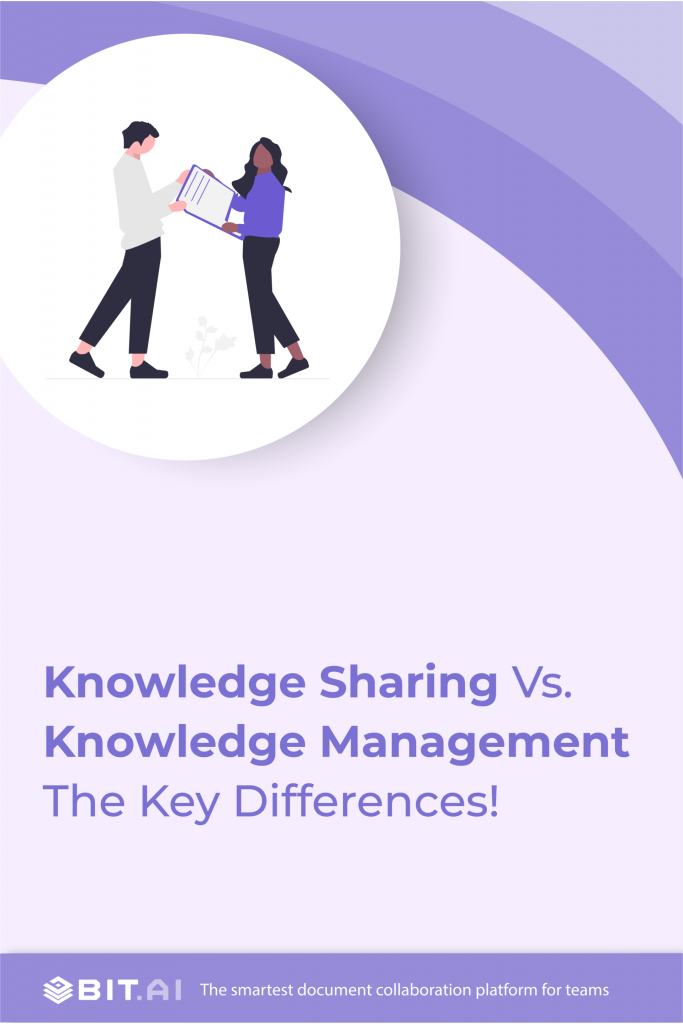 Knowledge Sharing Vs Knowledge Management: The Key Differences!