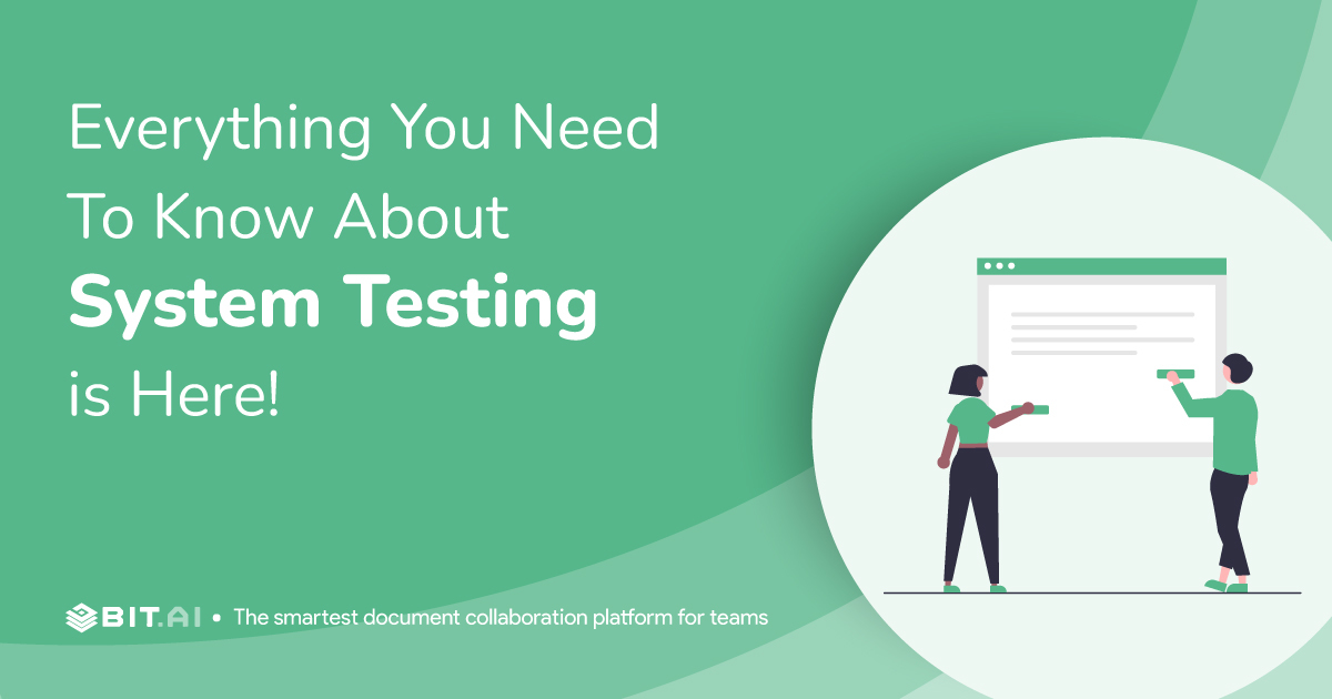 System Testing: Its Process, Types, and Use Cases! - Bit Blog