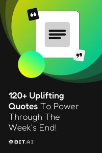 120+ Inspirational Friday Quotes to End the Week Strong! - Bit.ai Blog